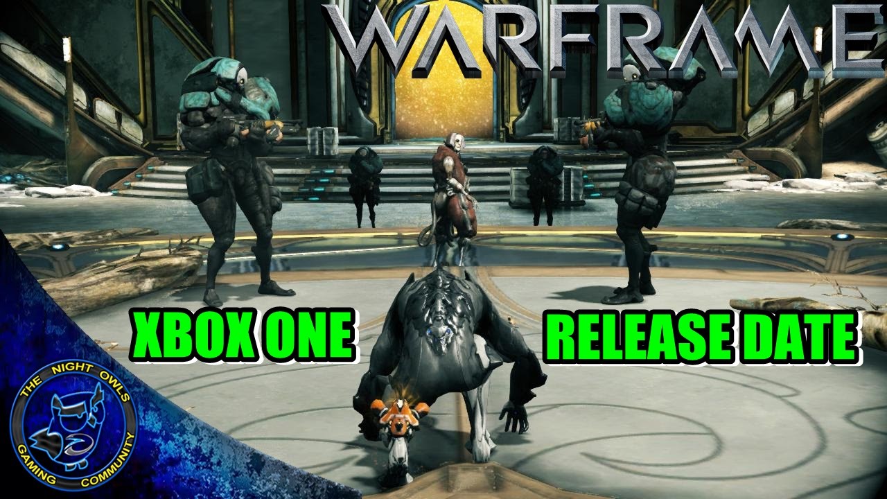 Warframe: XBOX ONE Official Release Date Is...... - YouTube