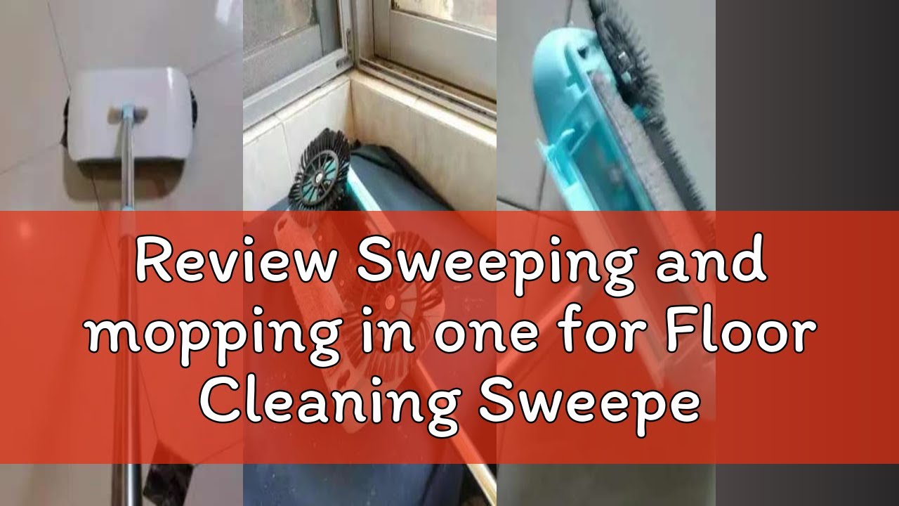 Review Sweeping and mopping in one for Floor Cleaning Sweeper Cleaner ...