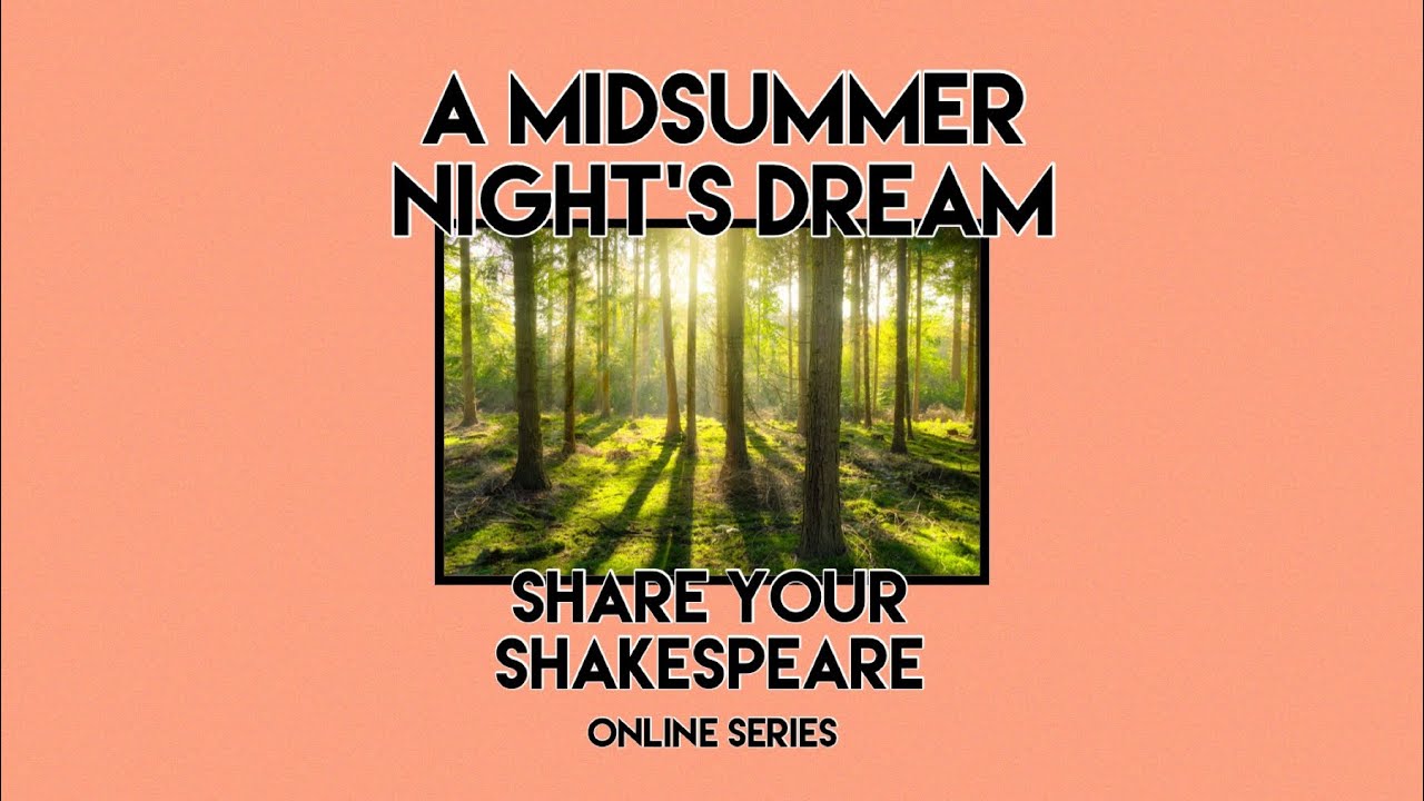A Midsummer Night’s Dream (HELENA) Share Your Shakespeare Series # ...