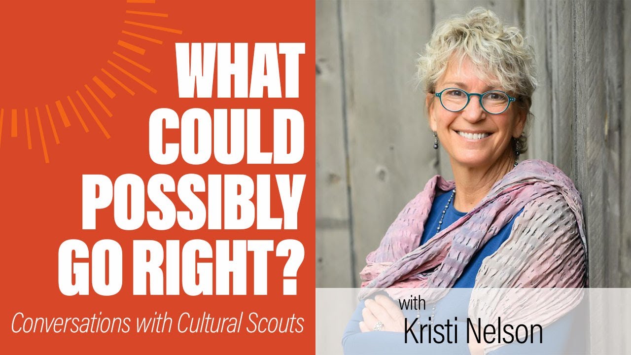 Kristi Nelson | What Could Possibly Go Right? - YouTube