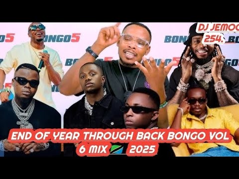 END OF YEAR BONGO THROWBACK VOL 6 2025 MIX DJ JEMOO 254 🇹🇿🎄 #BONGOFLEVA ...
