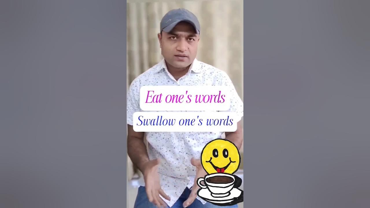 Eat One s Words Idiom shorts YouTube eat-one-s-words-idiom-shorts-youtube