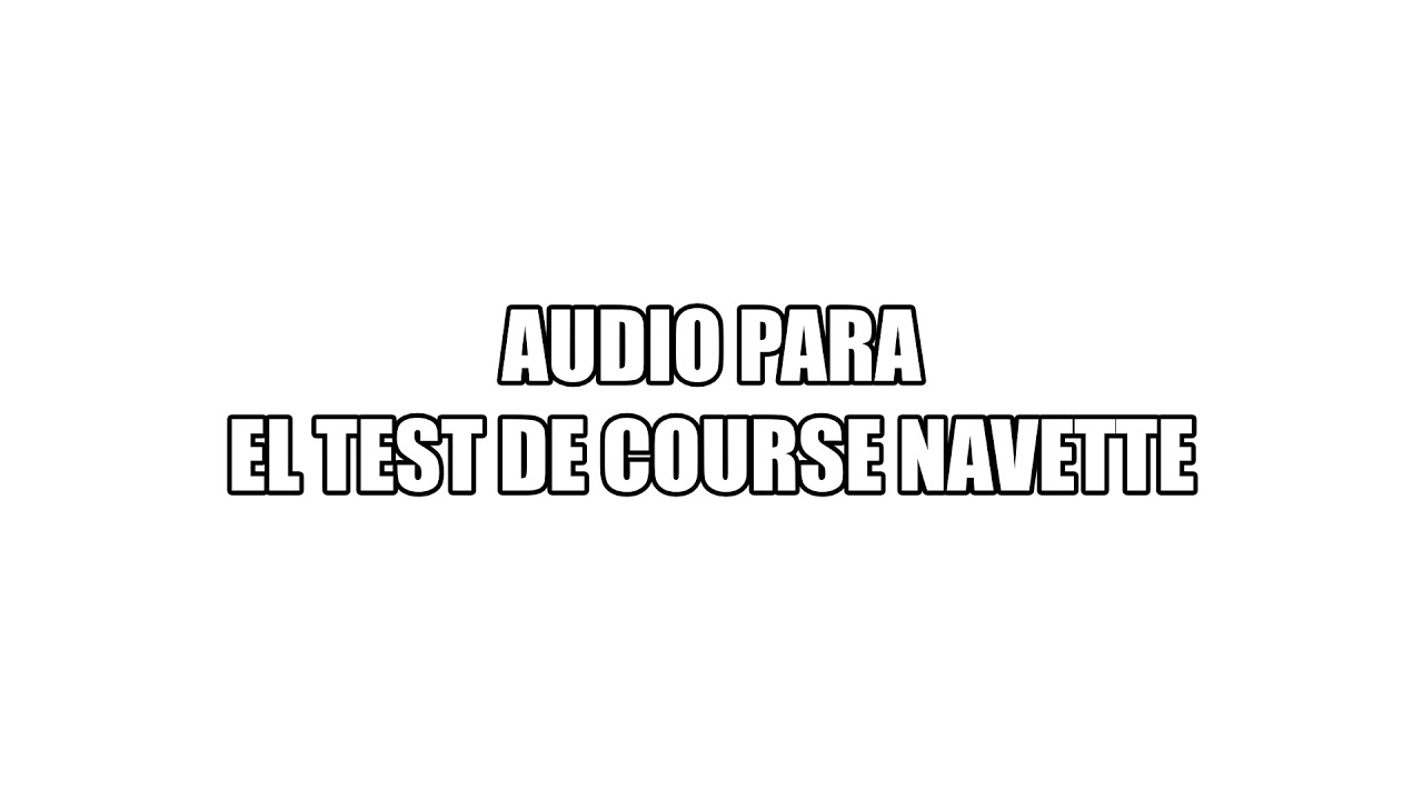 Audio para el test de course navette - YouTube