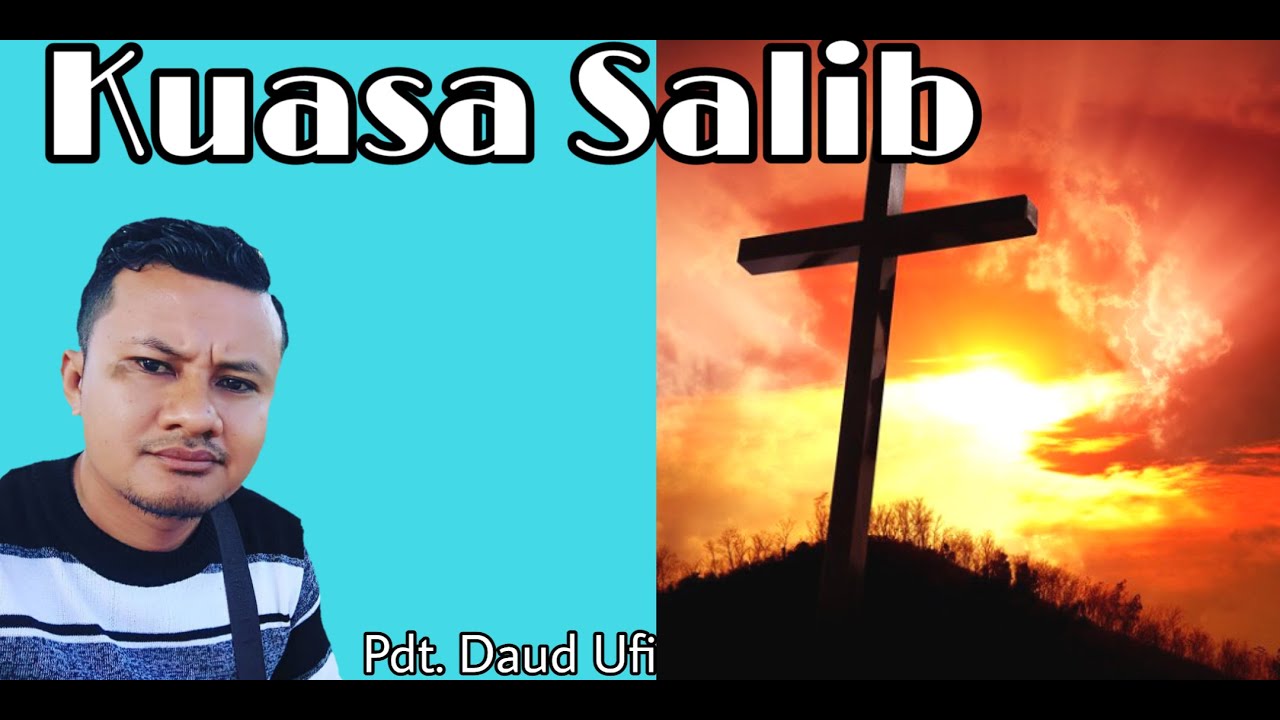 Pdt. Daud Ufi Kuasa Salib Kristus (Ibadah Jumad Agung Onlie GSJA ELIM ...
