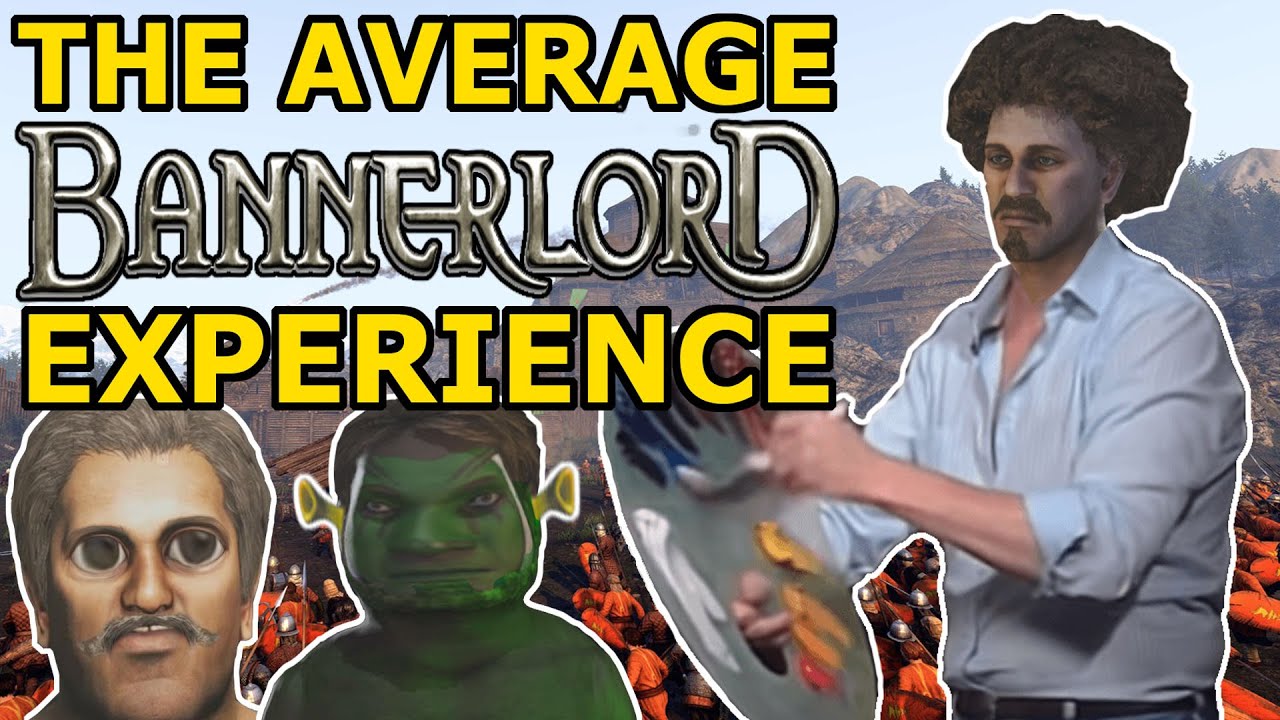 The Average Bannerlord Experience - YouTube