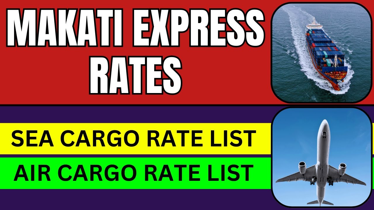 Makati Express Rates 2024 | Sea Cargo & Air Cargo Rates form UAE to ...