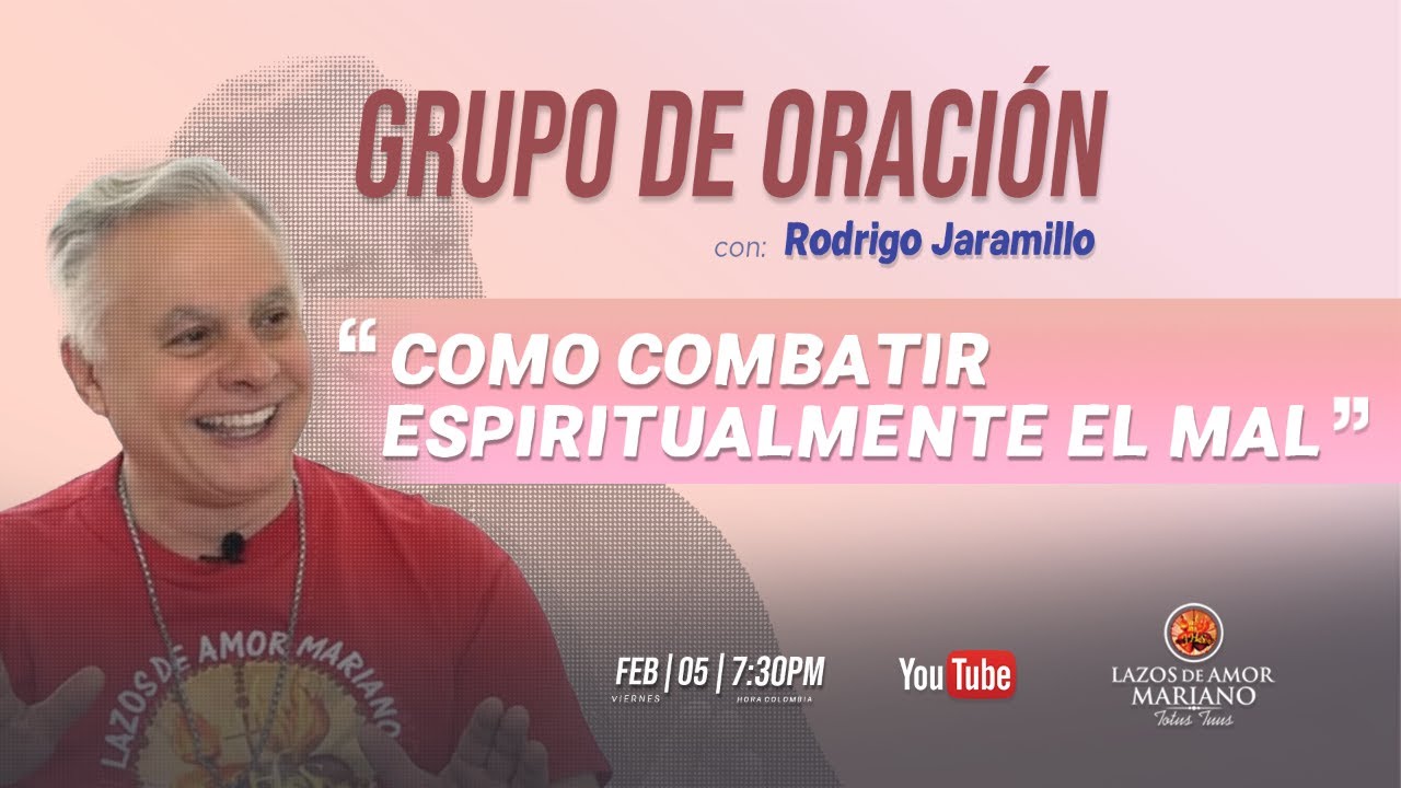 Grupo de Oración (((EN VIVO))) Con Rodrigo Jaramillo (Fundador LAM ...