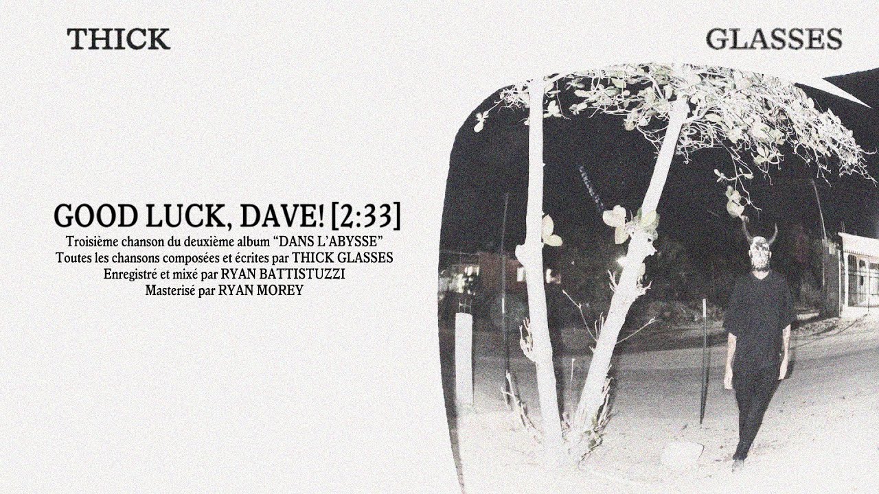 Thick Glasses - Good Luck, Dave! (Lyrics Video) - YouTube