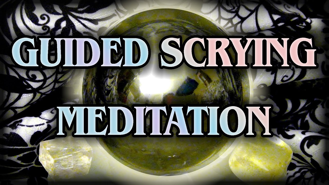 Guided Meditation for Scrying - YouTube
