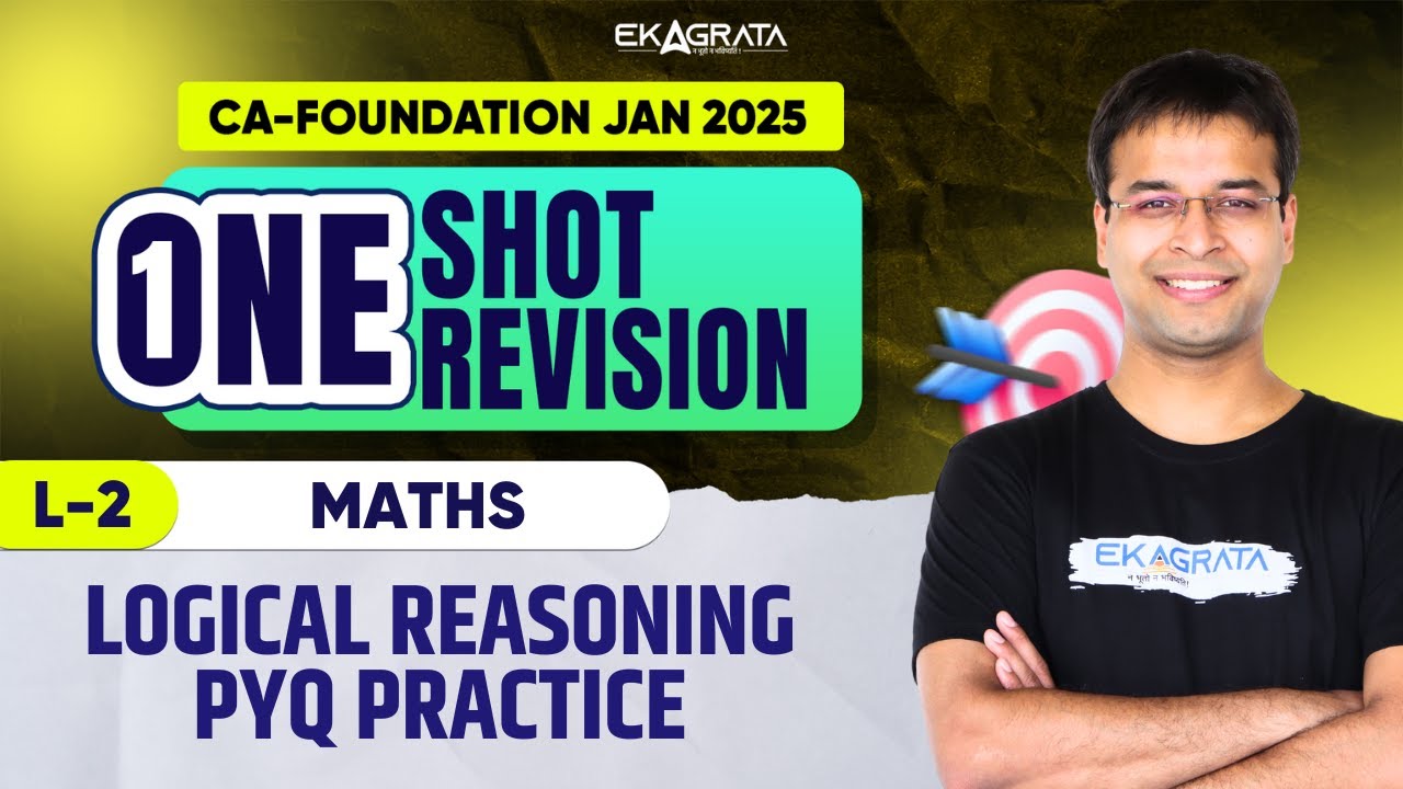 CA Foundation Jan 2025 Maths: - Logical Reasoning PYQ Practice | ONE SHOT REVISION - YouTube
