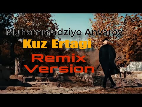 Muhammadziyo Anvarov- Kuz Ertagi (Remix Version)