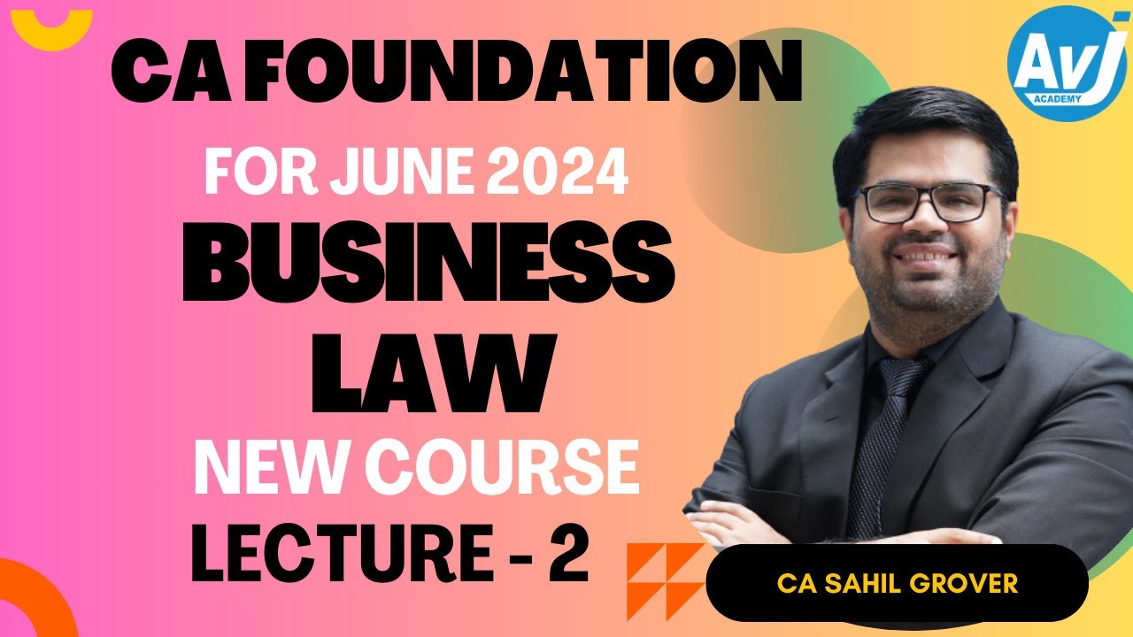 Lecture 2 | CA Foundation Law | June 2024 New Course | CA Sahil Grover ...