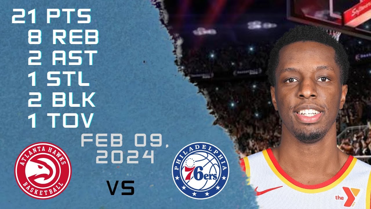 Onyeka Okongwu Player Full Highlights Vs 76ers Nba Regular Season Game