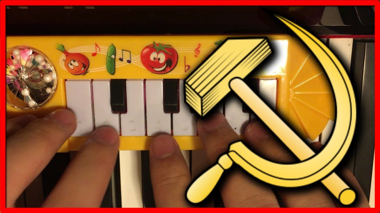 USSR ANTHEM... but it's played on OUR $1 piano - YouTube