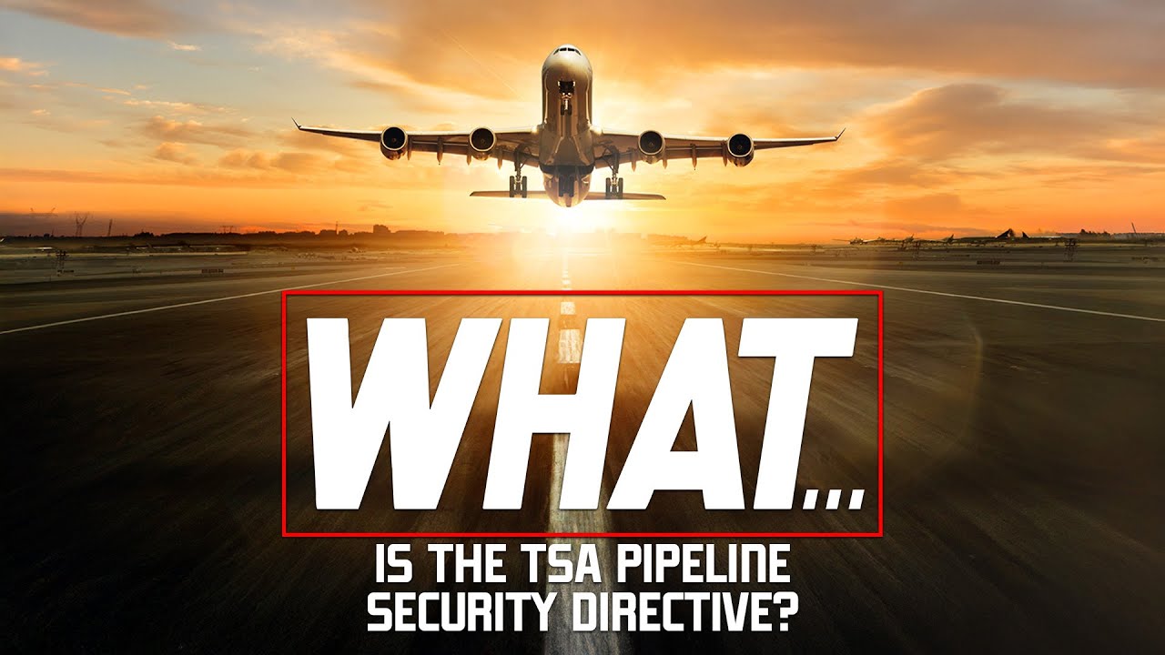 What is the TSA Pipeline Security Directive? - YouTube