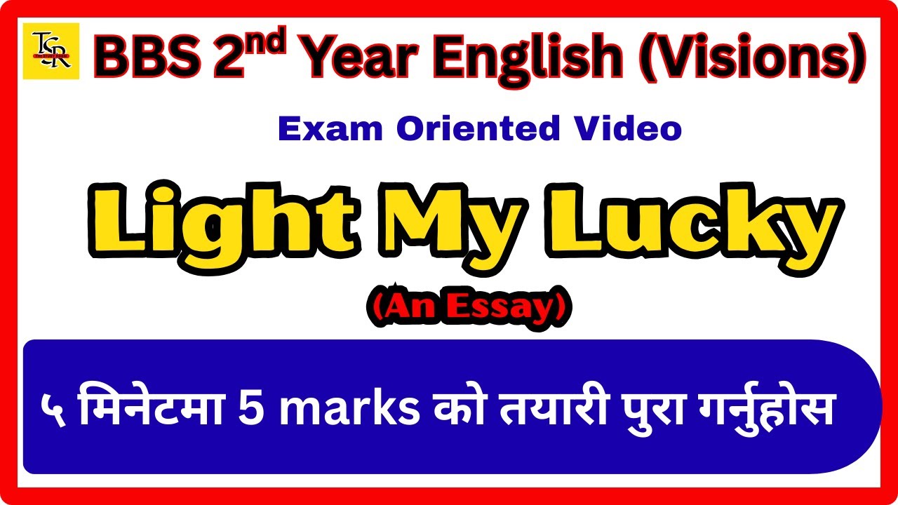 Light My Lucky Summary || Visions || BBS 2nd Year English || 5 minutes ...