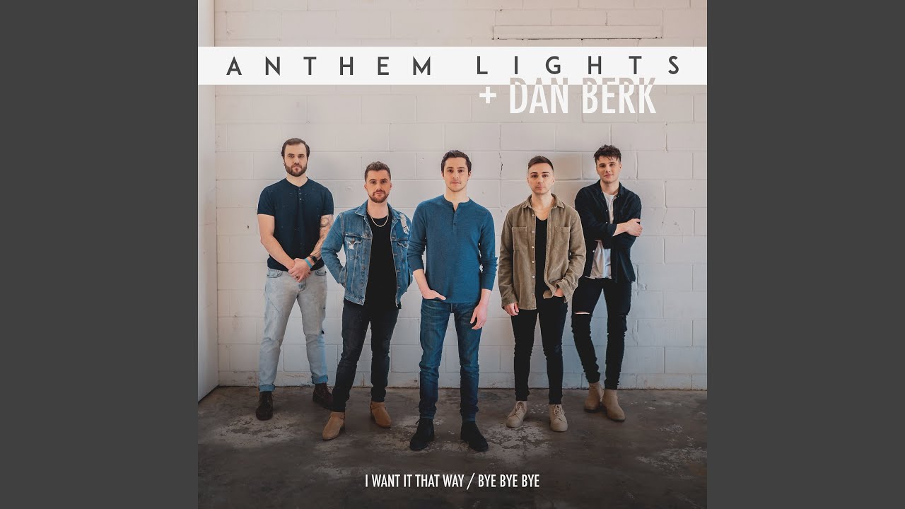 I Want It That Way / Bye Bye Bye (With Dan Berk) - YouTube
