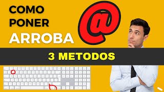 Poner la ARROBA en el TECLADO / 3 METODOS para poner la... | Doovi