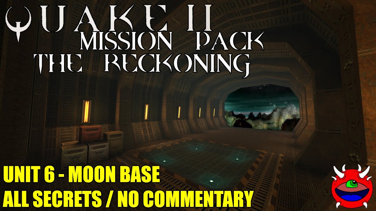 Quake 2 (2023): The Reckoning - Unit 6 Moon Base - All Secrets No ...