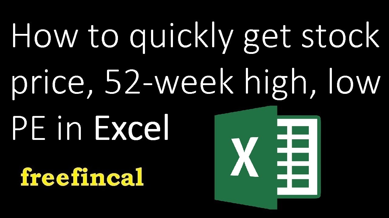 How To Quickly Get Stock Price 52 week Price High Low PE From Excel how-to-quickly-get-stock-price-52-week-price-high-low-pe-from-excel