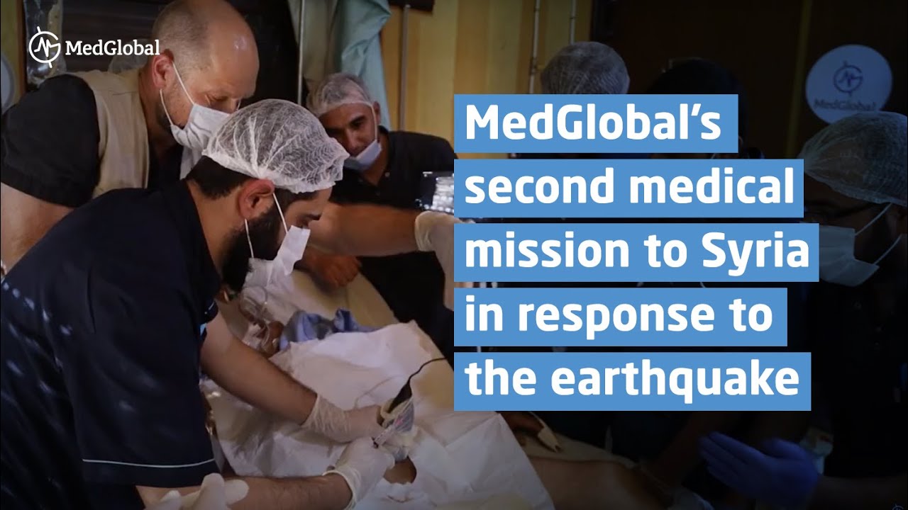 MedGlobal’s second medical mission to Syria in response to the ...