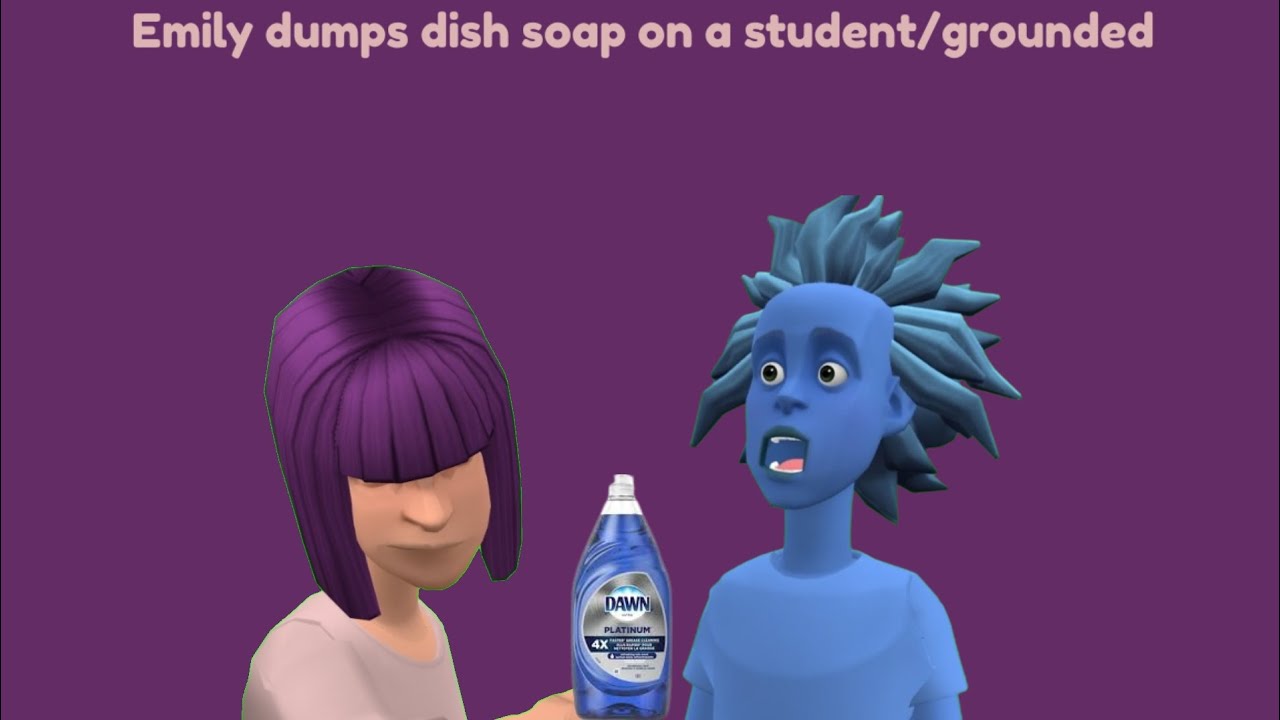 Emily dumps dish soap on a student/grounded - YouTube