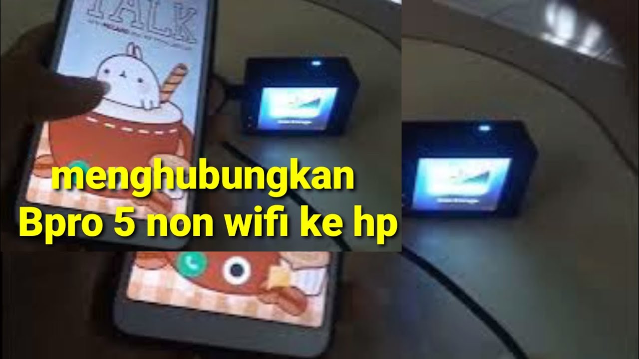 cara menghubungkan Bpro 5 non wifi ke hp - YouTube