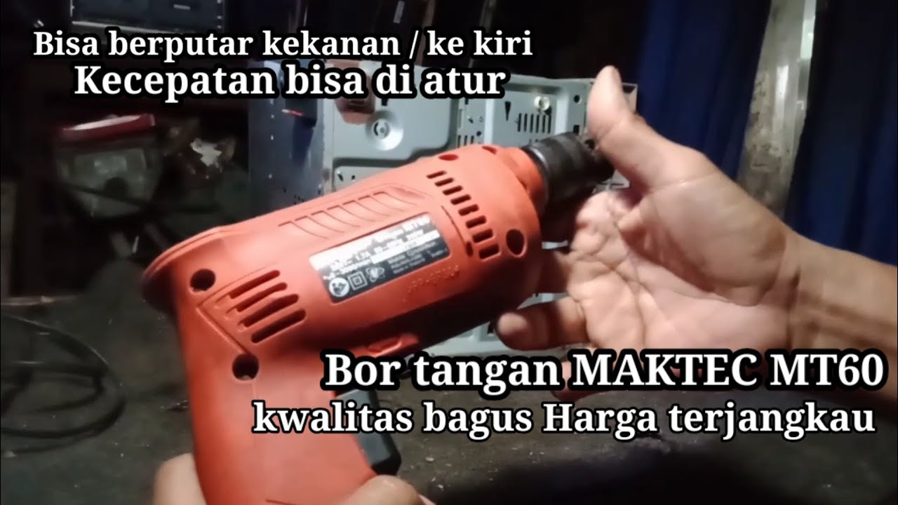 Bor tangan MAKTEC MT60 Kwalitas bagus harga terjangkau - YouTube