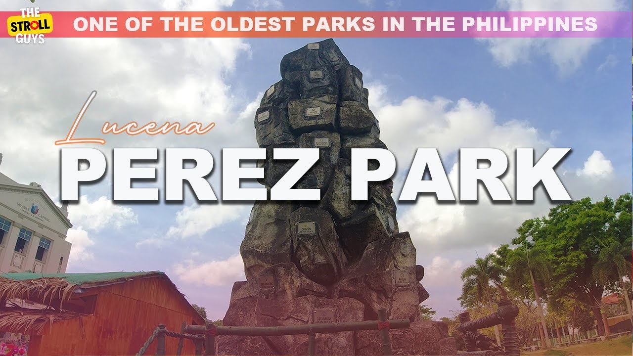 Lucena City Perez Park | Walking on one of the oldest parks in the ...