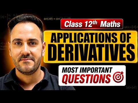 Applications of Derivatives | Most Important Questions | Class 12th Maths 2026-27