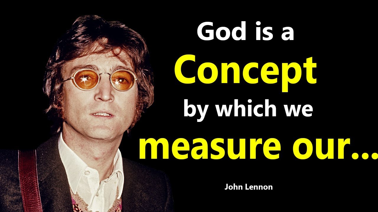 GOD is a Concept by Which We Measure OUR ... | John Lennon Quotes ...