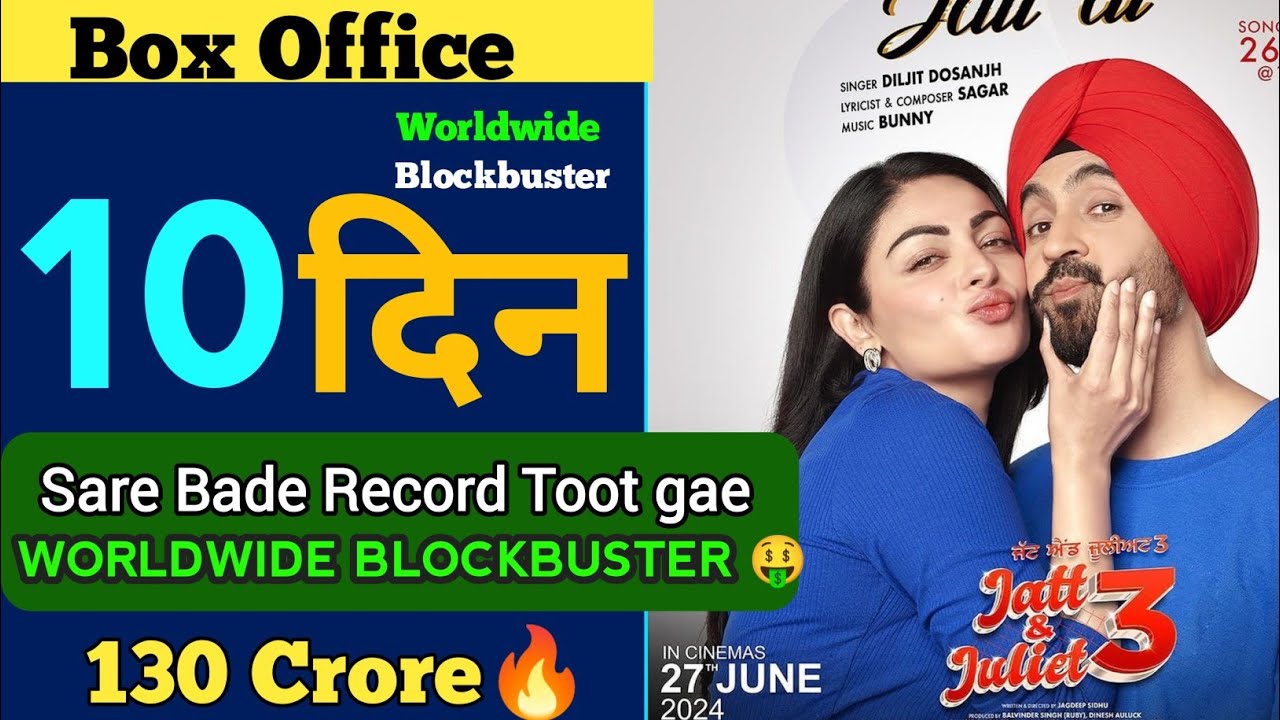 Jatt & Juliet 3 10th Day Box Office Collection Worldwide| Diljit ...