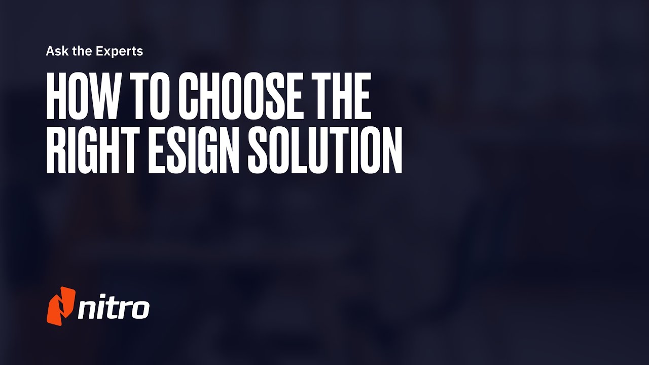 Ask the Experts: How to Choose the Right eSign Solution - YouTube