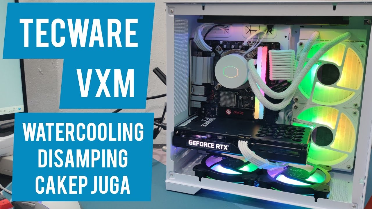 #RakitPC Cuy Eps106 - Tecware VXM Aio 240MM Disamping - YouTube