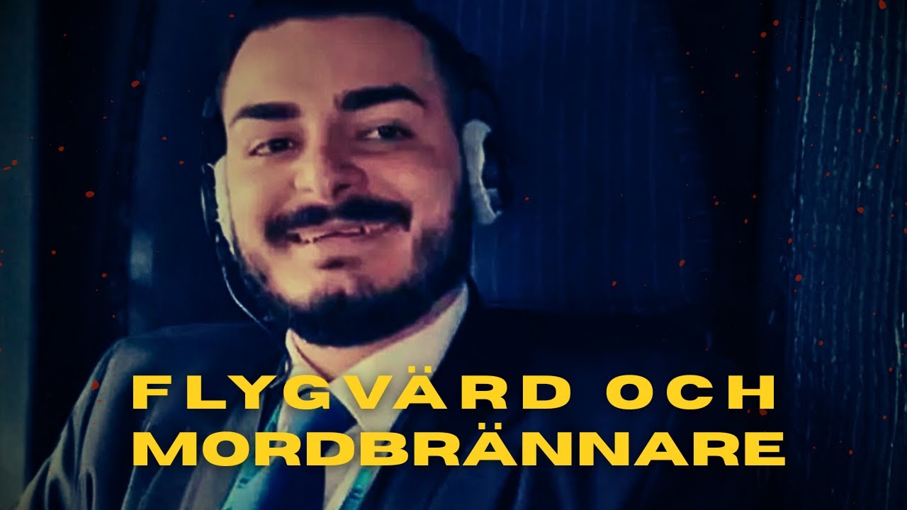 FLYGVÄRD OCH MORDBRÄNNARE - YouTube