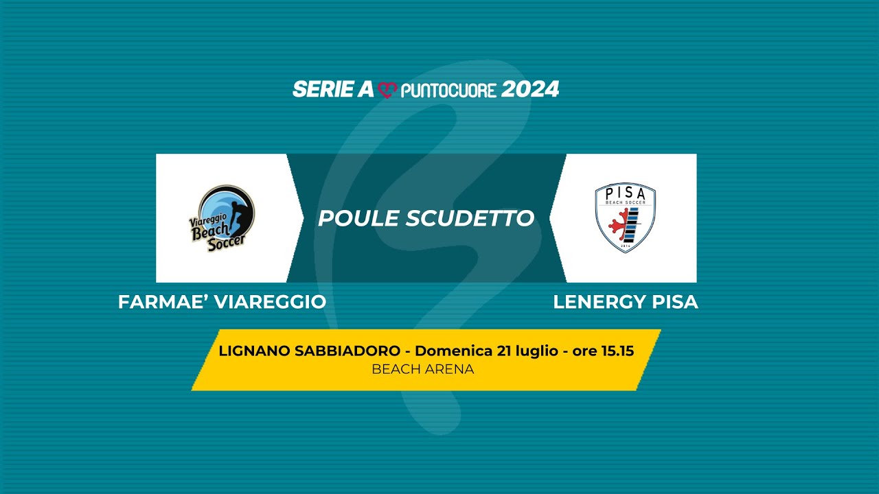 Beach Soccer 2024 Serie A Poule Scudetto | FARMAE' VIAREGGIO - LENERGY ...