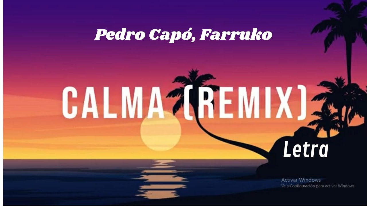 Calma (remix ) - Pedro Capó, Farruko ( letra) - YouTube