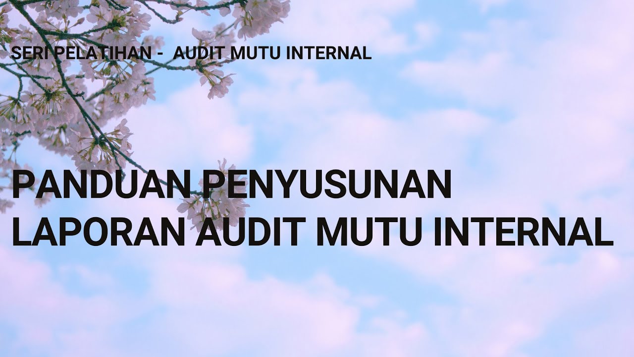 LAPORAN AUDIT MUTU INTERNAL - YouTube