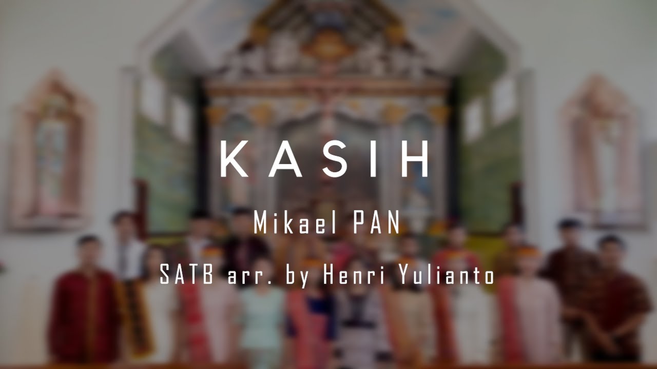Kasih - Mikael PAN, arr. Henri Yulianto | Vox Amore Choir - YouTube