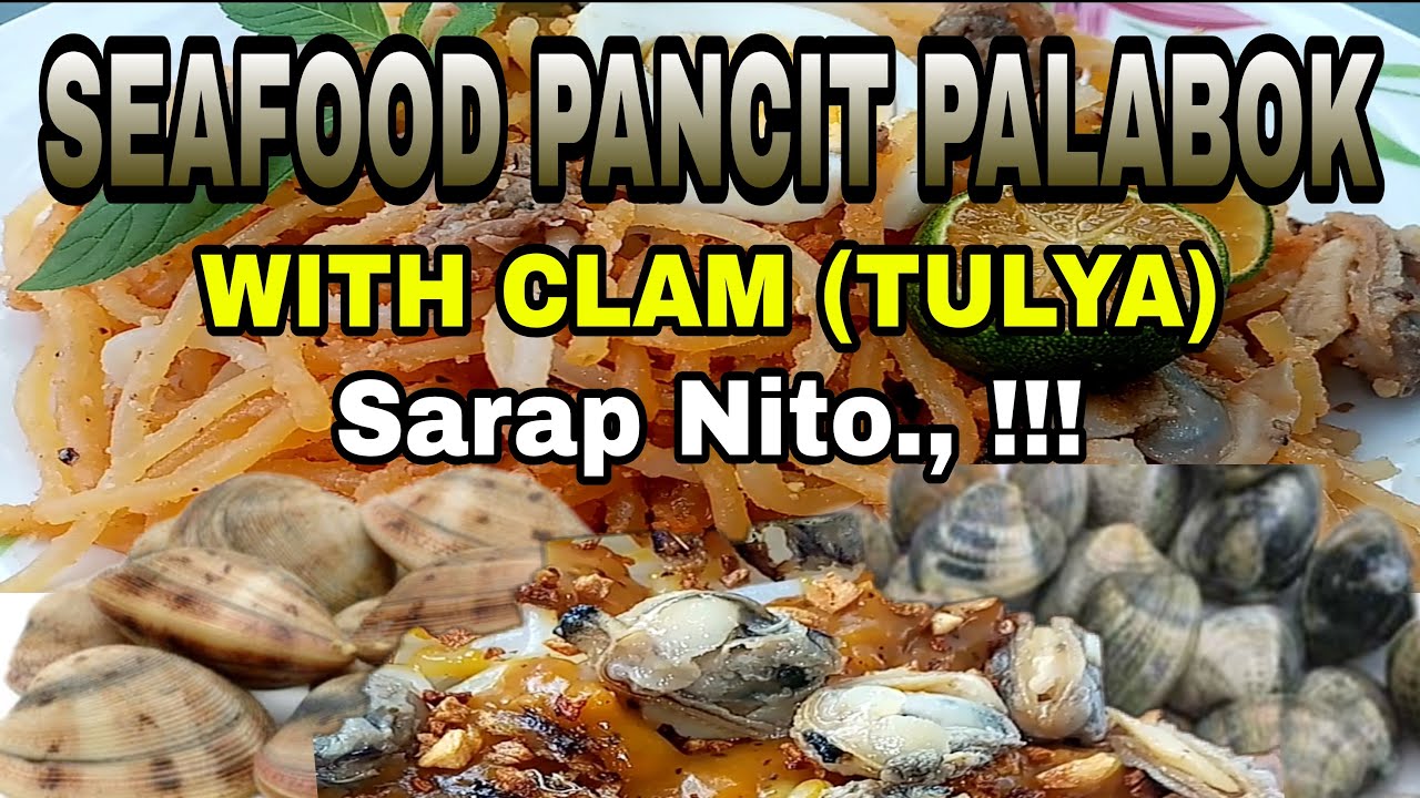 SEAFOOD PANCIT PALABOK | WITH CLAM (TULYA) | CHRIS AYAN - YouTube