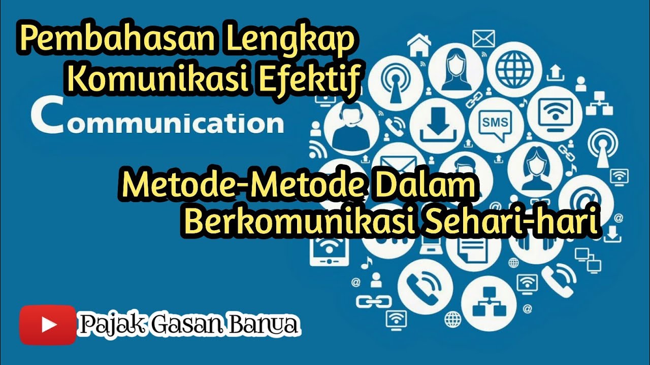 Metode Komunikasi Efektif Untuk Kebutuhan Sehari-Hari # ...