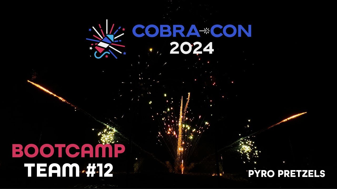 Team #12: COBRA-Con 2024 Boot Camp (Pyro Pretzels) - YouTube