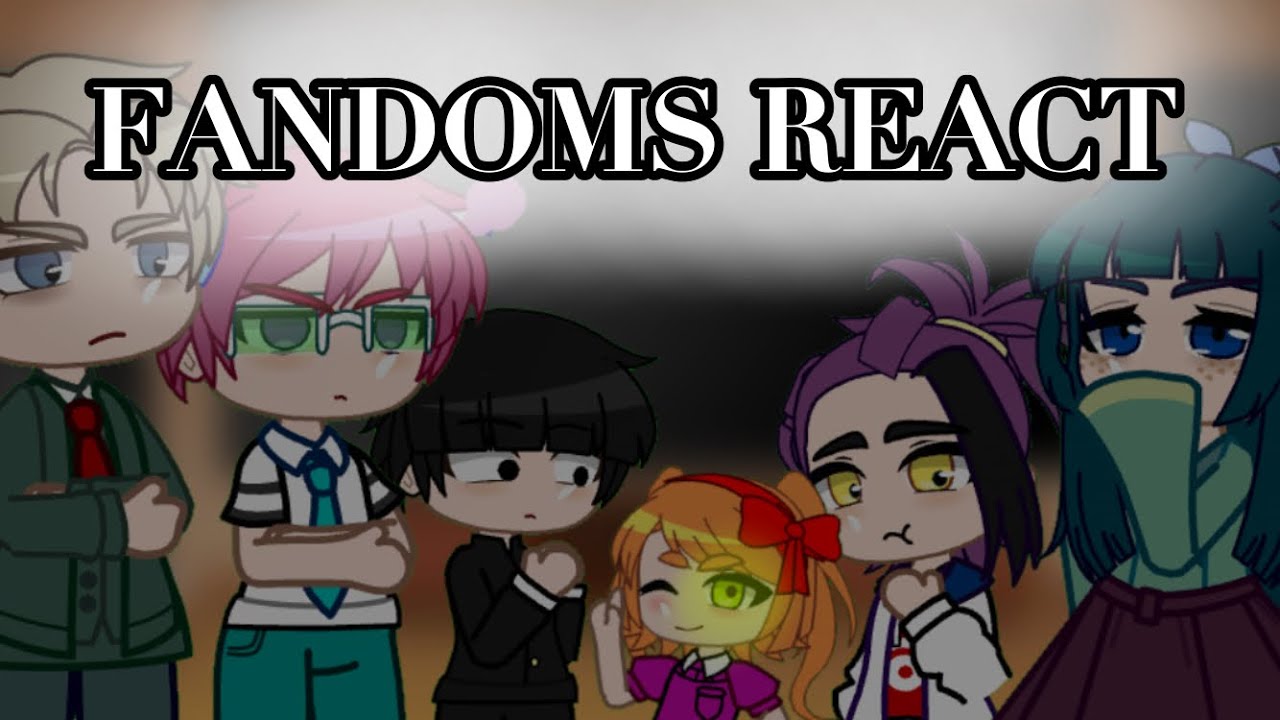 Fandoms react! || introduction || 1/7 - YouTube