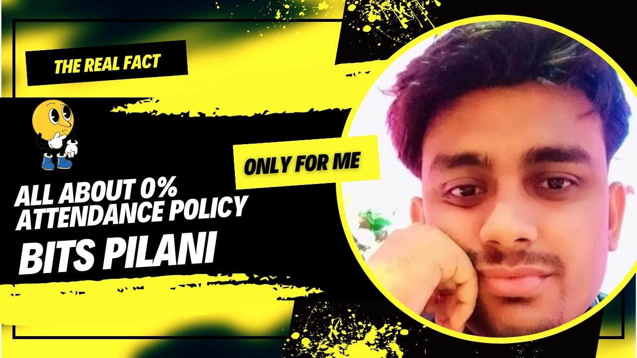 ALL ABOUT 0% ATTENDANCE POLICY IN BITS PILANI ME 😮😮 - YouTube