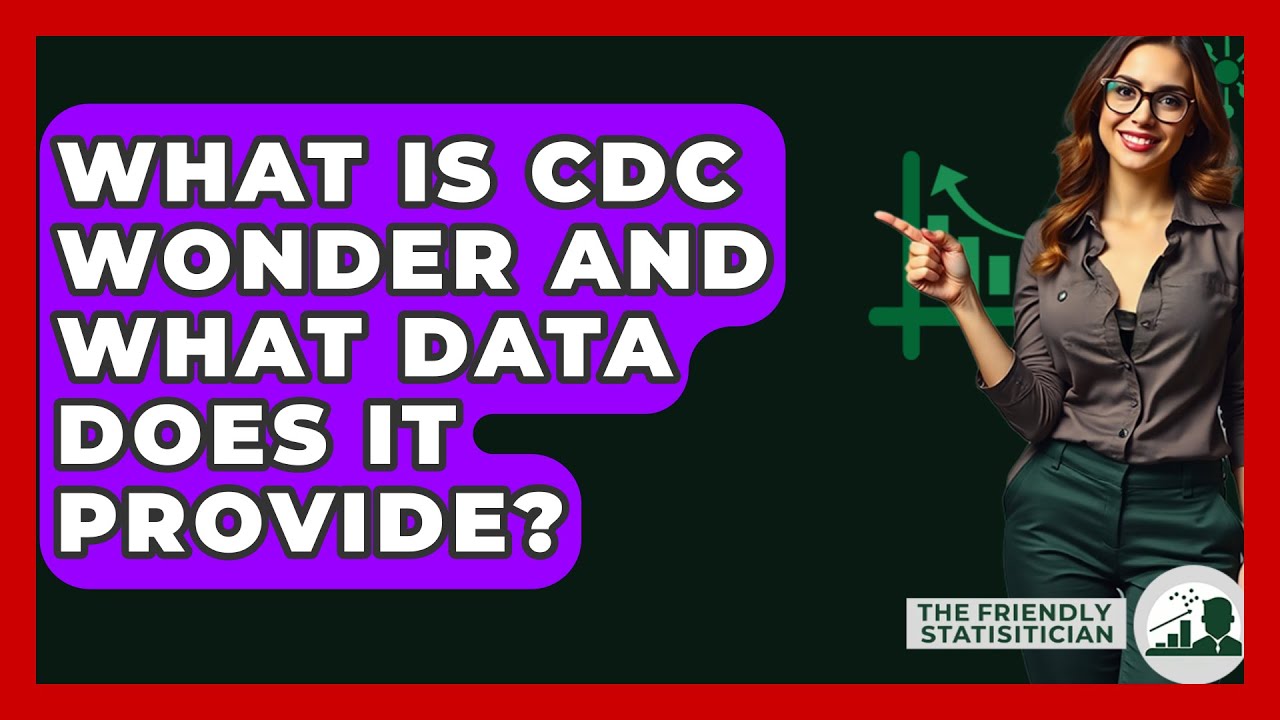 What Is CDC WONDER and What Data Does It Provide? - The Friendly ...