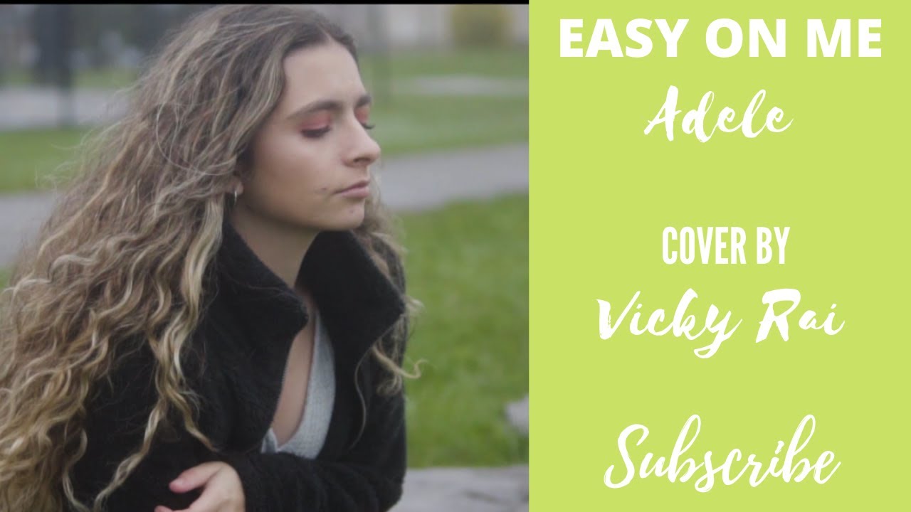 Easy On me - Adele (Cover) by Vicki Rai - YouTube