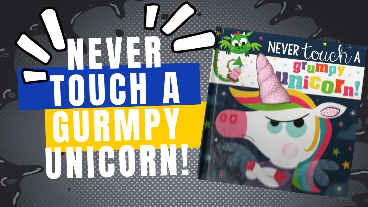 🦄💖 'Never Touch a Grumpy Unicorn' | Kids Book Reading Adventure! - YouTube