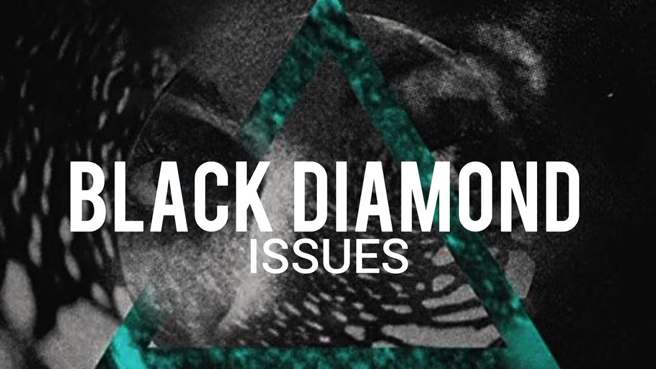 Issues - Black Diamonds // Sub Español - YouTube