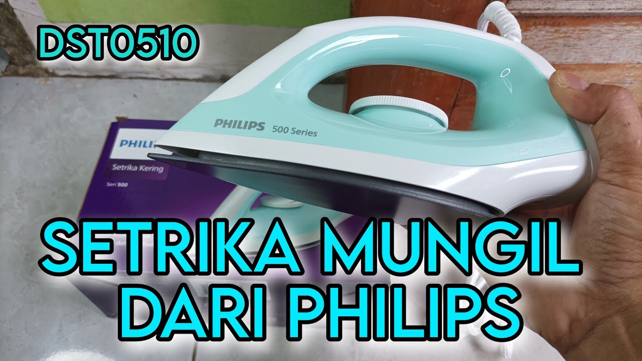 UNBOXING SETRIKA PHILIPS DST0510 - SETERIKA MUNGIL PRAKTIS - YouTube