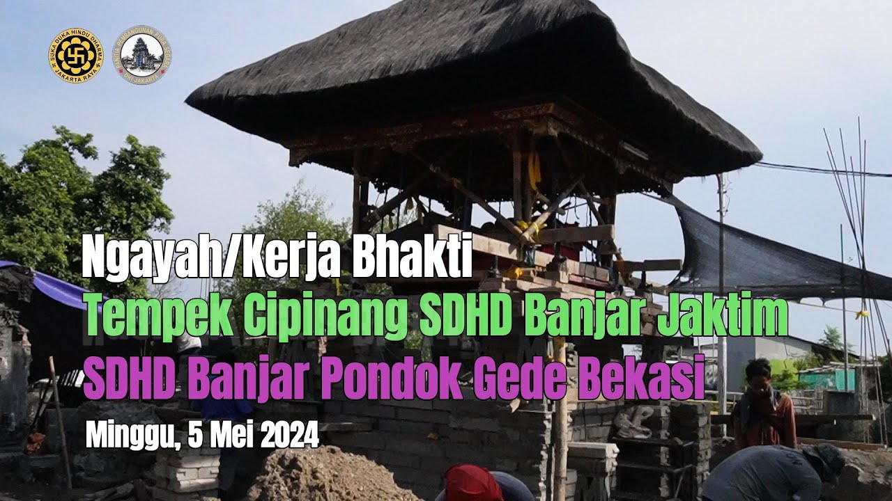 KERJA BHAKTI/NGAYAH | Tempek Cipinang SDHD Banjar Jakarta Timur dan ...